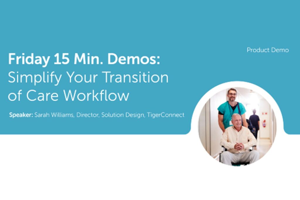 Simplify Your Transition of Care Workflow | Demo | TigerConnect