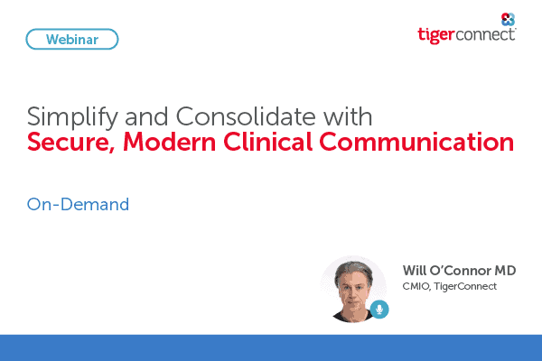Secure & Modern Clinical Communication | Webinar | TigerConnect