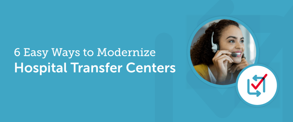 6 Tips to Improving Transfer Center Communications | Blog